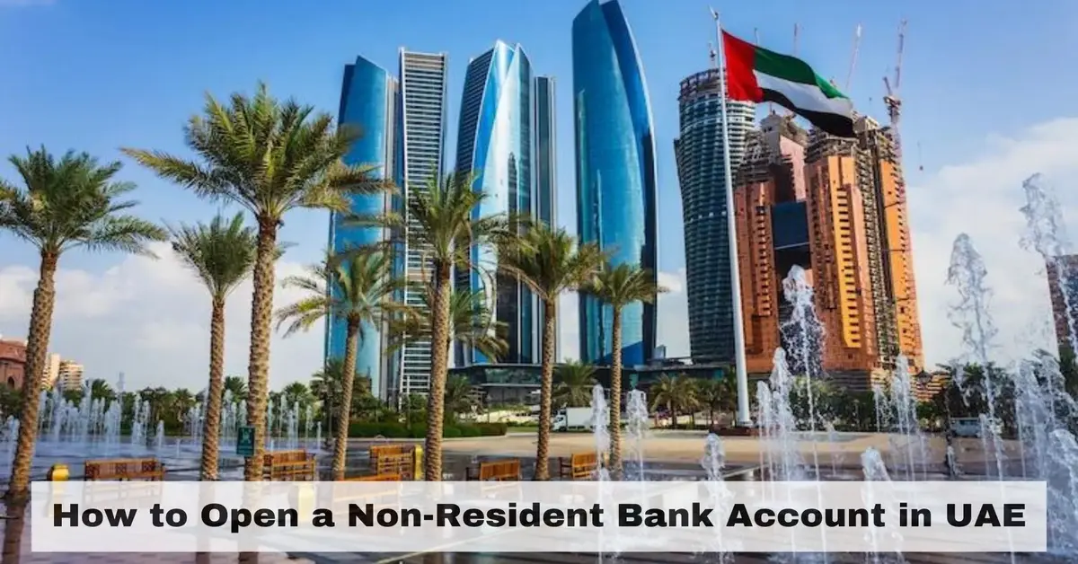 How to Open a Non Resident Bank Account in UAE | Smart Start BC